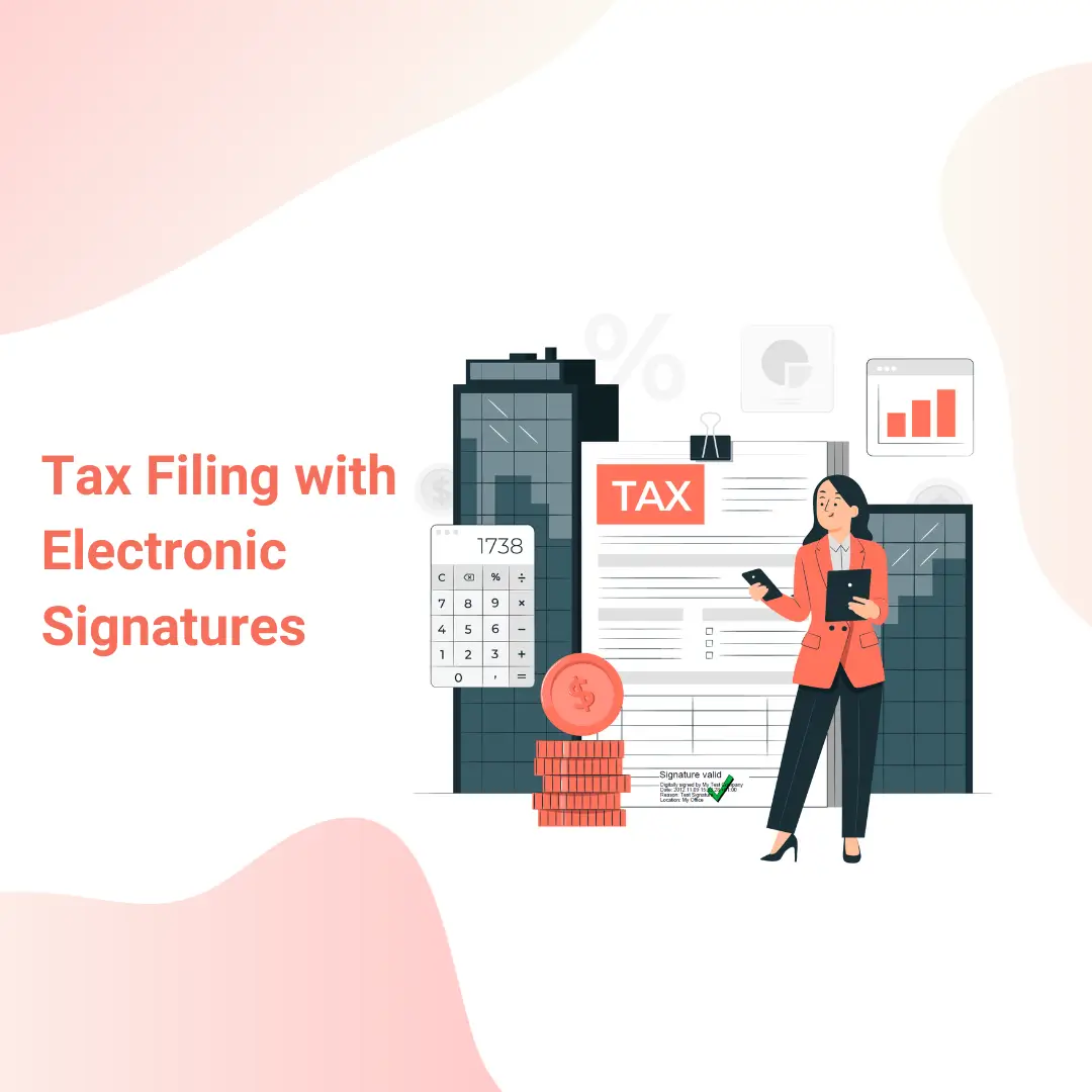 Streamline Tax Filing with Electronic Signatures: Your Guide to Digital ...