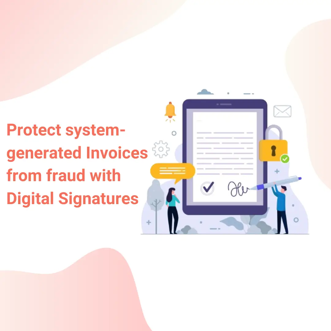Protect system-generated Invoices from fraud with Digital Signatures ...