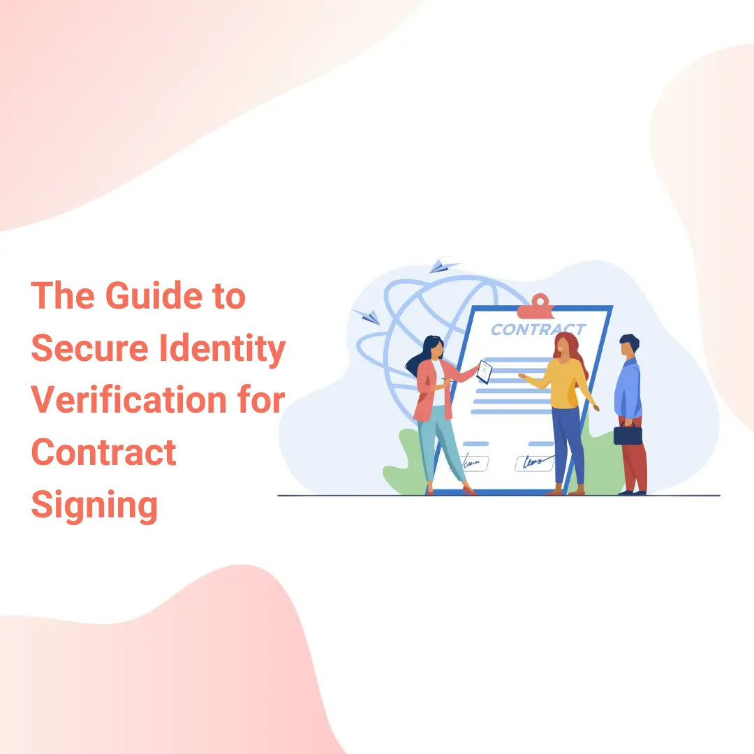 The Guide to Secure Identity Verification for Contract Signing | Truecopy