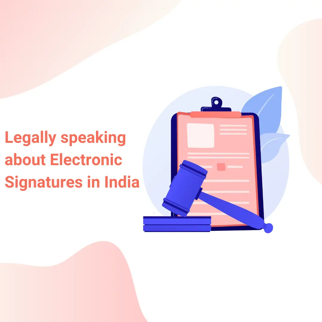 Legally Speaking About Electronic Signatures in India | Truecopy