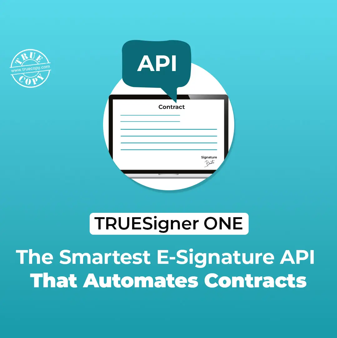 The Smartest E-Signature API That Automates Contracts: TRUESigner ONE