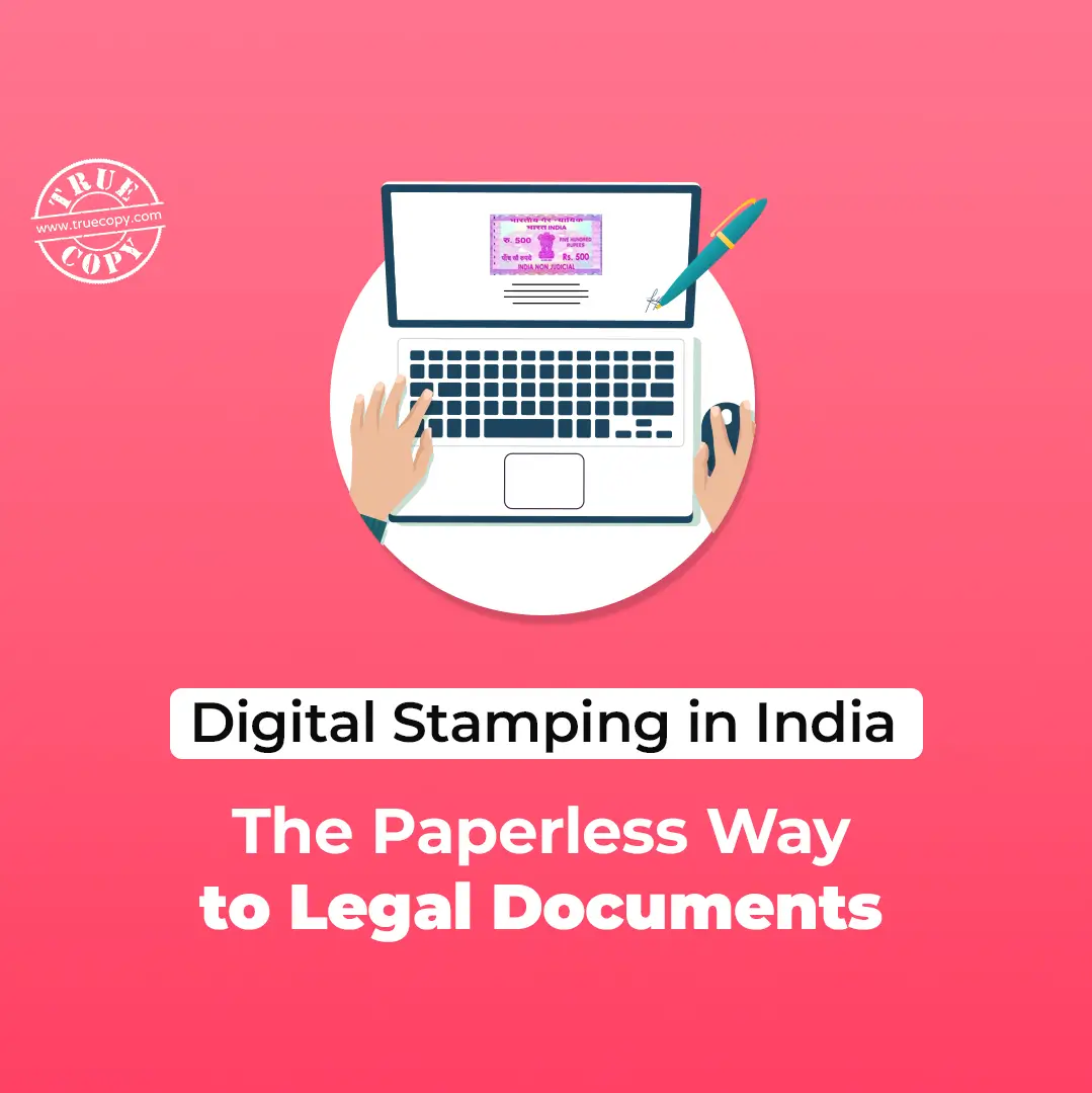 Digital Stamping in India: The Paperless Way to Legal Documents | Truecopy